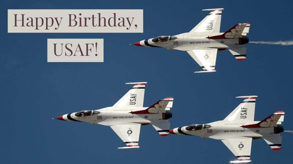 Happy Birthday to the U.S. Air Force! Let's see your airmen pics! | KABB